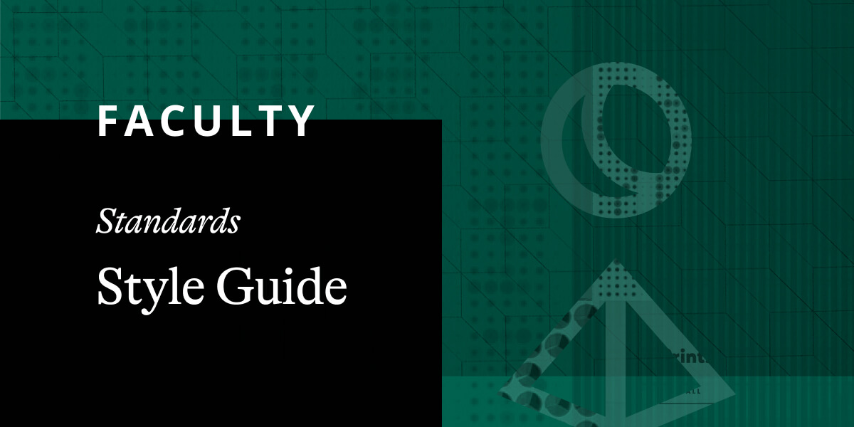 Faculty — Standards — Style Guide